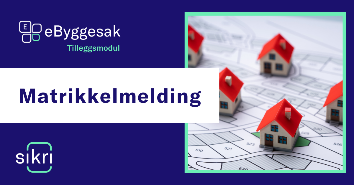 Matrikkelmelding | Sikri